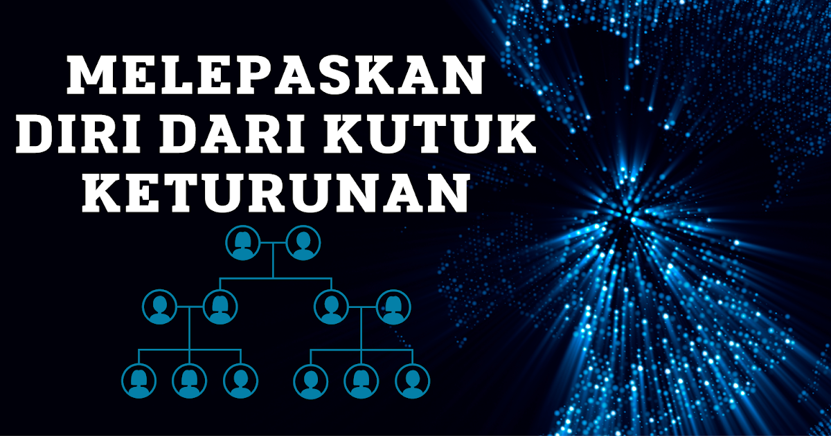 Cara Melepaskan Diri Dari Kutuk Keturunan (VIDEO) - NELSON'S BLOG Cara Melepaskan Diri Dari Kutuk Keturunan (VIDEO) - NELSON'S BLOG